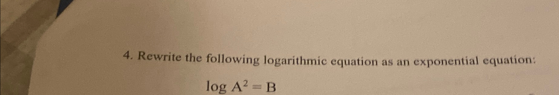 Solved Rewrite the following logarithmic equation as an | Chegg.com