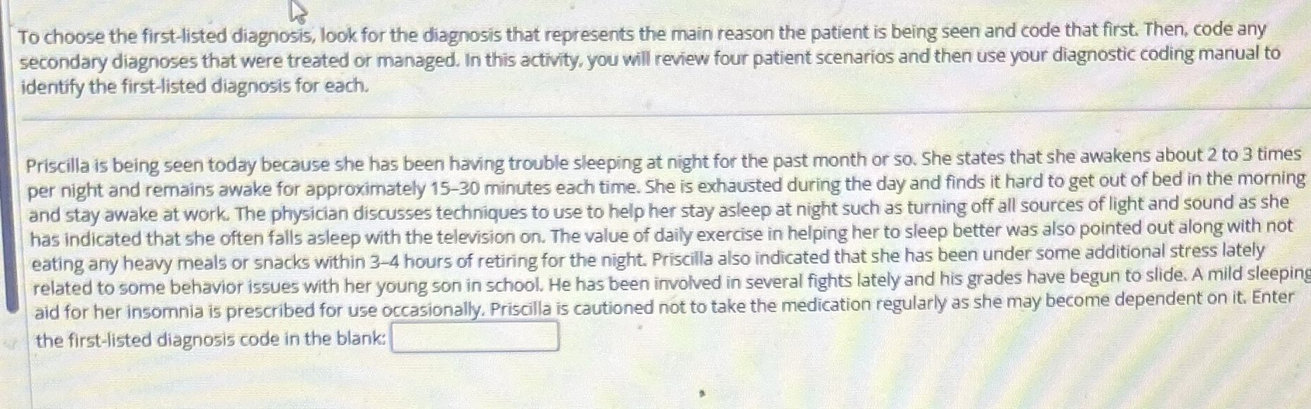 Solved To choose the first-listed diagnosis, look for the | Chegg.com