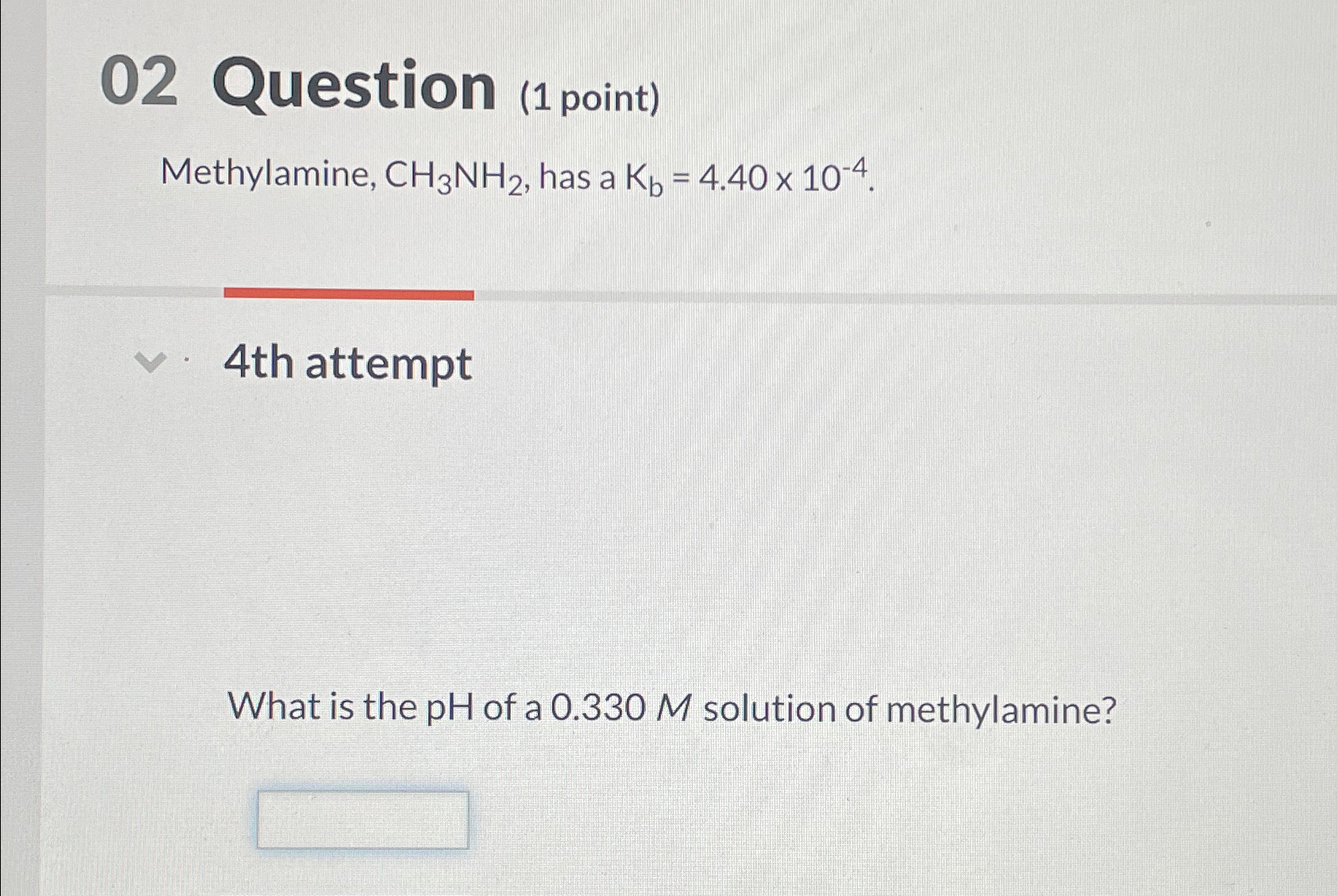 Solved 02 ﻿Question (1 ﻿point)Methylamine, CH3NH2, ﻿has a | Chegg.com