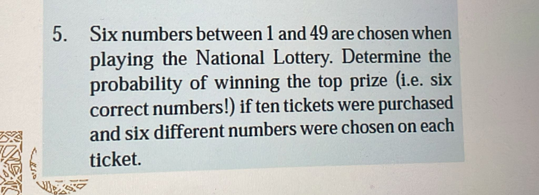 Six numbers between 1 ﻿and 49 ﻿are chosen whenplaying | Chegg.com