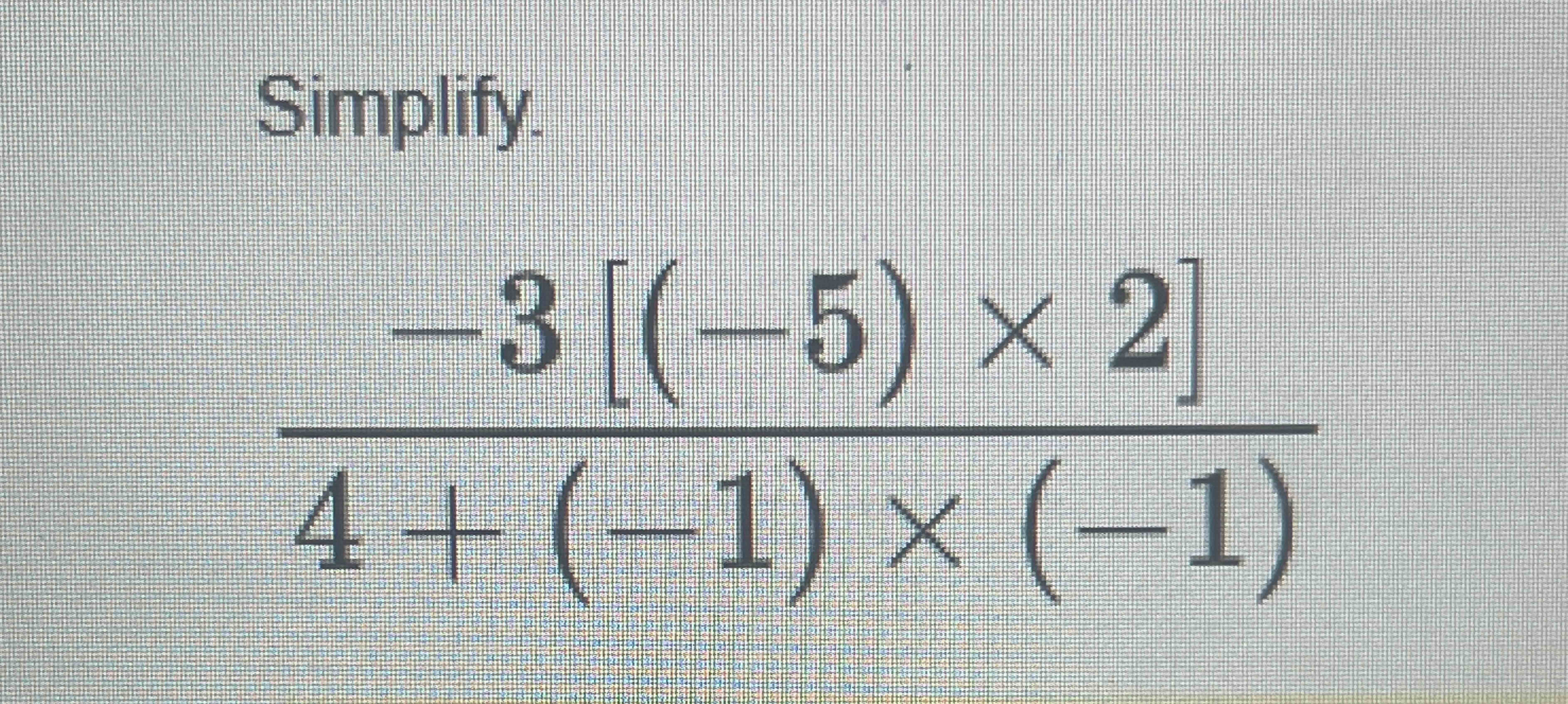 Solved code class="asciimath">Simplify. (-3[(-5)\times | Chegg.com