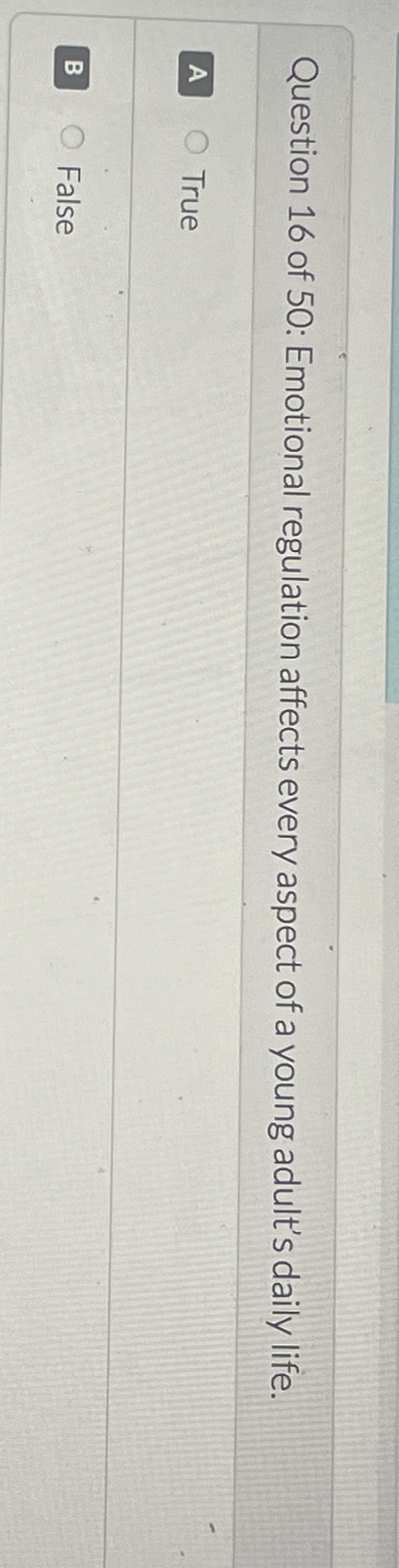 Solved Question 16 ﻿of 50: Emotional regulation affects | Chegg.com