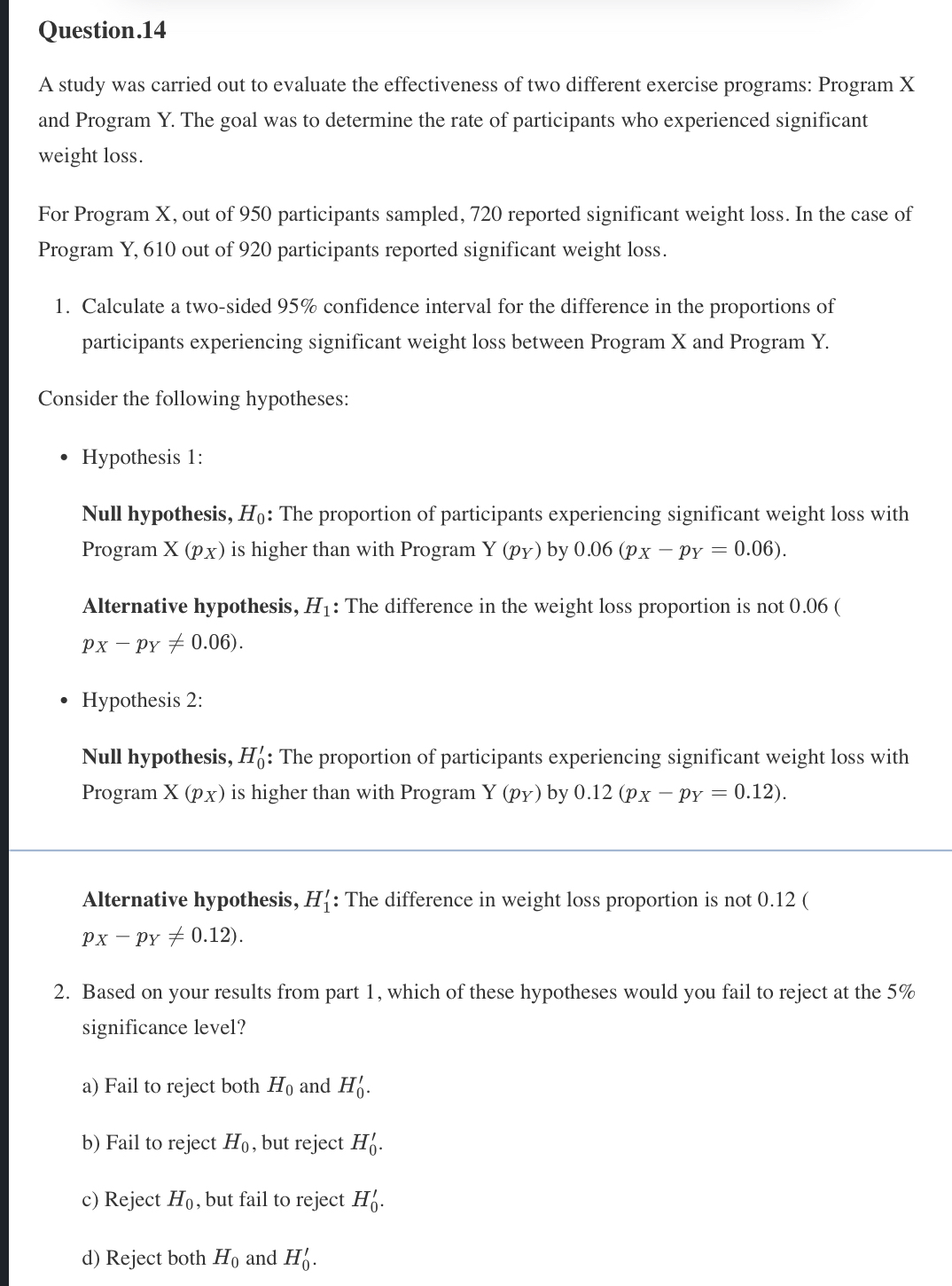 Solved Question. 14A study was carried out to evaluate the | Chegg.com