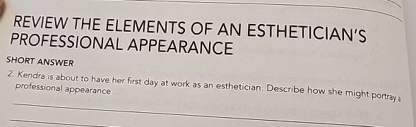 REVIEW THE ELEMENTS OF AN ESTHETICIAN'S PROFESSIONAL | Chegg.com