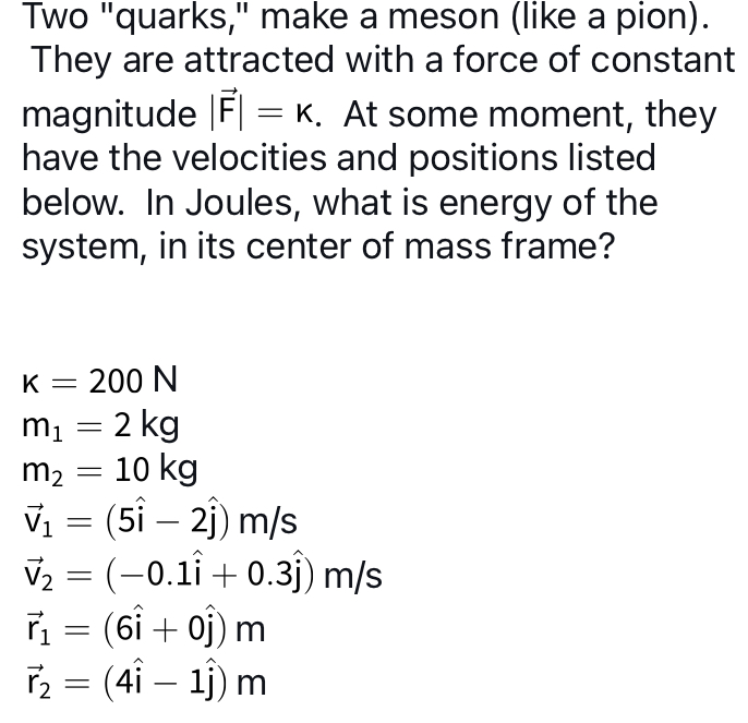 Solved Two "quarks," make a meson (like a pion). ﻿They are | Chegg.com
