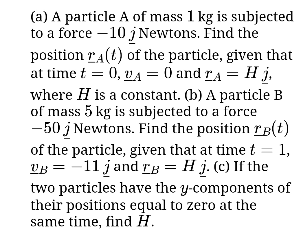 Solved (a) ﻿A particle A of mass 1kg ﻿is subjected to a | Chegg.com
