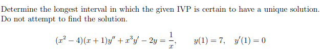 Solved Determine the longest interval in which the given IVP | Chegg.com