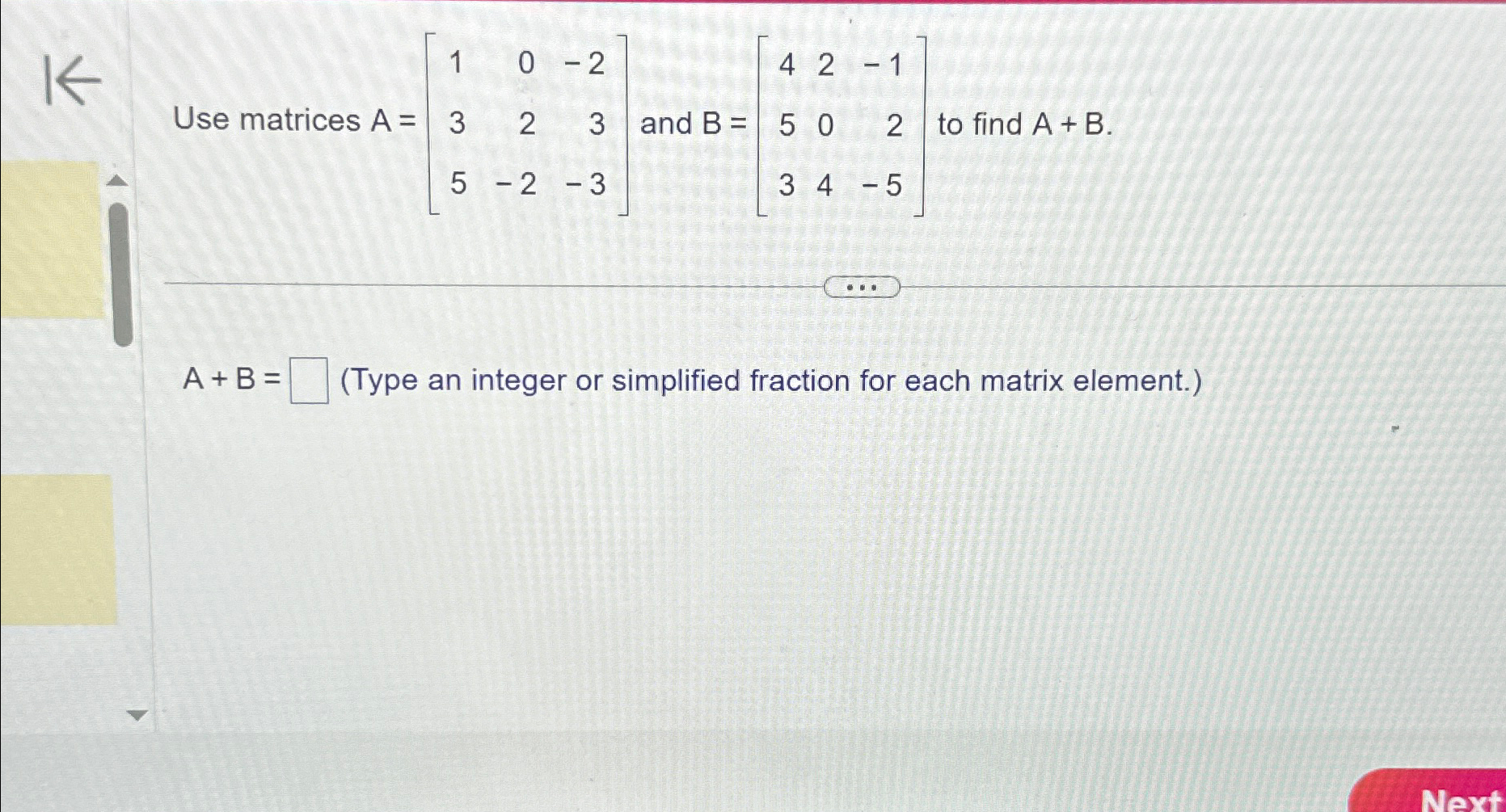 Solved Use matrices A=[10-23235-2-3] ﻿and B=[42-150234-5] | Chegg.com