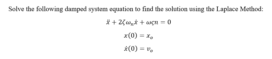 Solved Solve the following damped system equation to find | Chegg.com