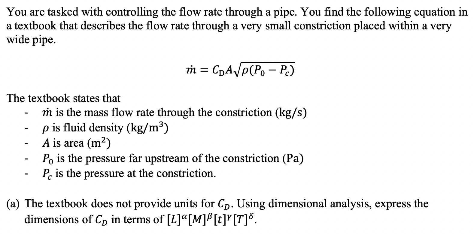 Solved You are tasked with controlling the flow rate through | Chegg.com