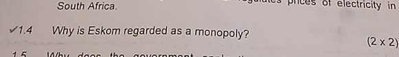 Solved South Africa. 1.4 ﻿Why is Eskom regarded as a | Chegg.com
