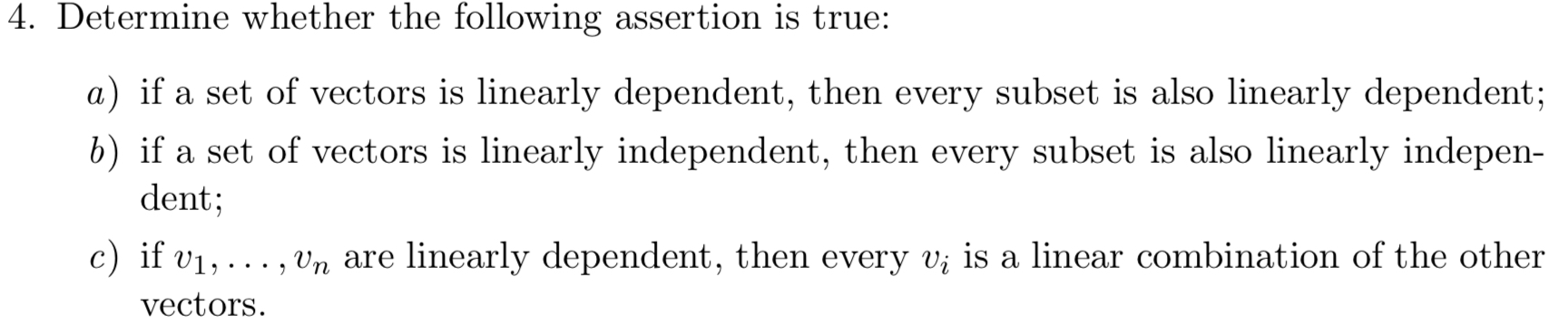 Solved Determine whether the following assertion is true: a) | Chegg.com