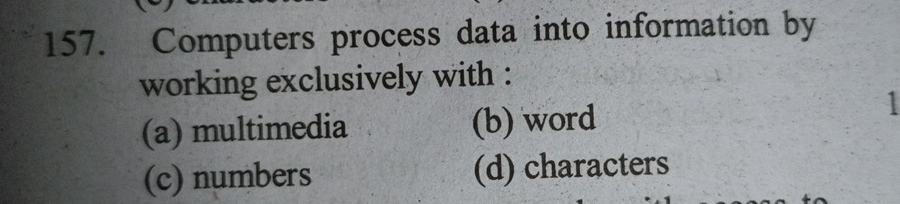 Solved Computers process data into information by working | Chegg.com