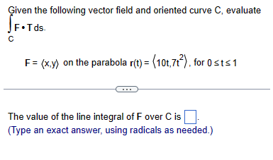 Solved Given the following vector field and oriented curve | Chegg.com