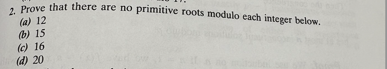 Solved 2. ﻿Prove that there are no primitive roots modulo | Chegg.com