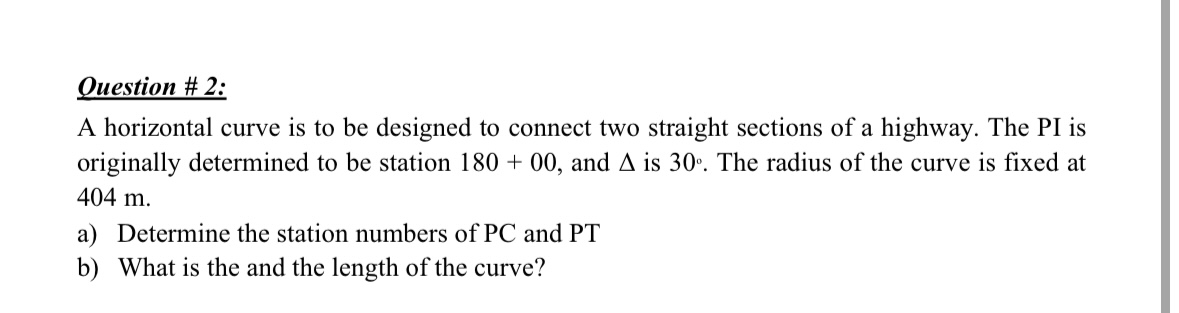 Solved Ouestion # 2: A horizontal curve is to be designed to | Chegg.com