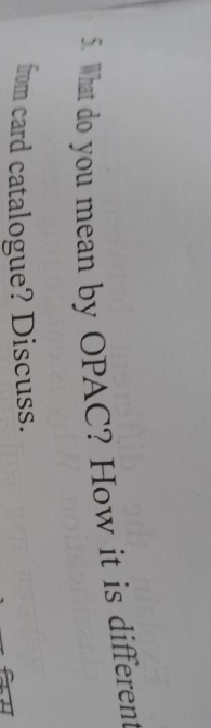 Solved That do you mean by OPAC? How it is differen fon card | Chegg.com