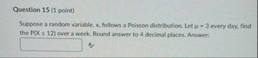 Solved Question 15 (1 ﻿point)Suppose a random variable, x, | Chegg.com