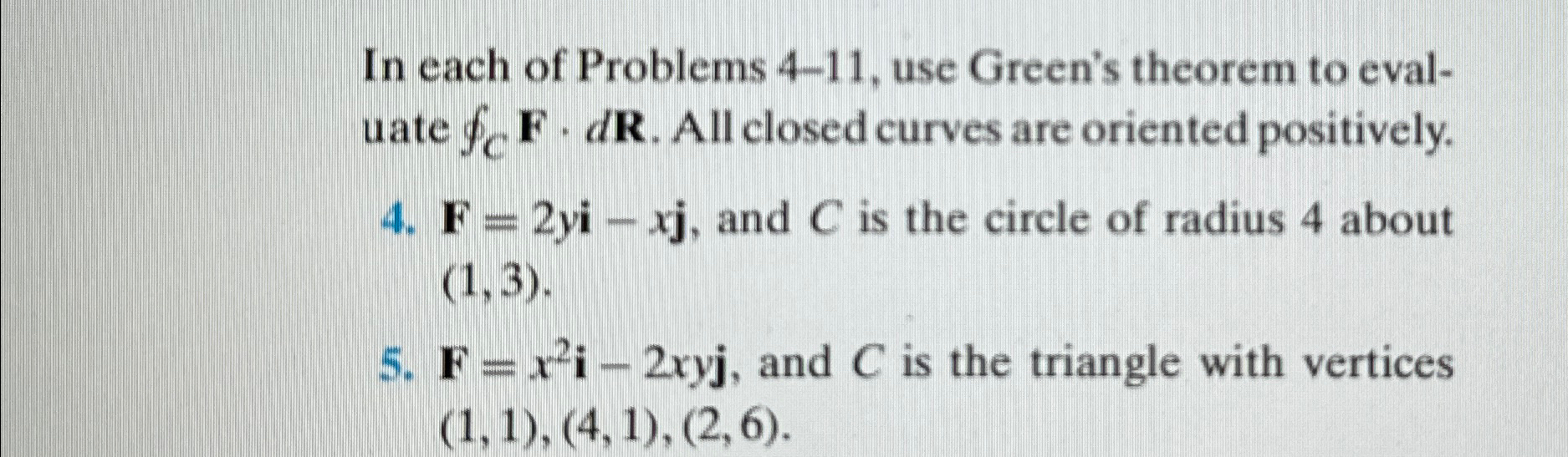 In each of Problems 4-11, ﻿use Green's theorem to | Chegg.com
