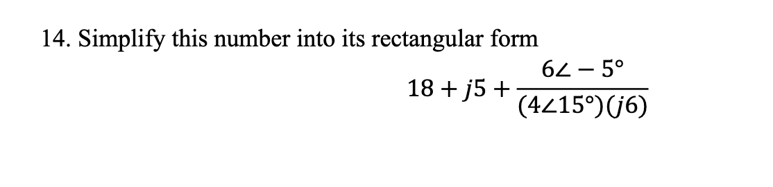 Solved Simplify this number into its rectangular | Chegg.com