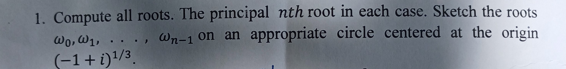 Solved Compute all roots. The principal nth root in each | Chegg.com