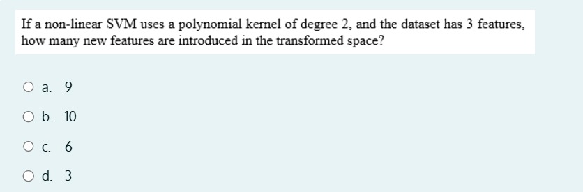 Solved If a non-linear SVM uses a polynomial kernel of | Chegg.com