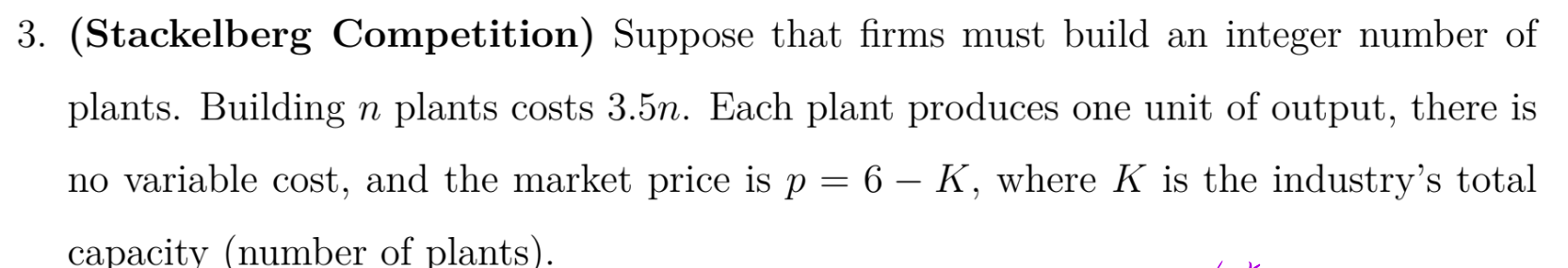 Solved (Stackelberg Competition) ﻿Suppose that firms must | Chegg.com