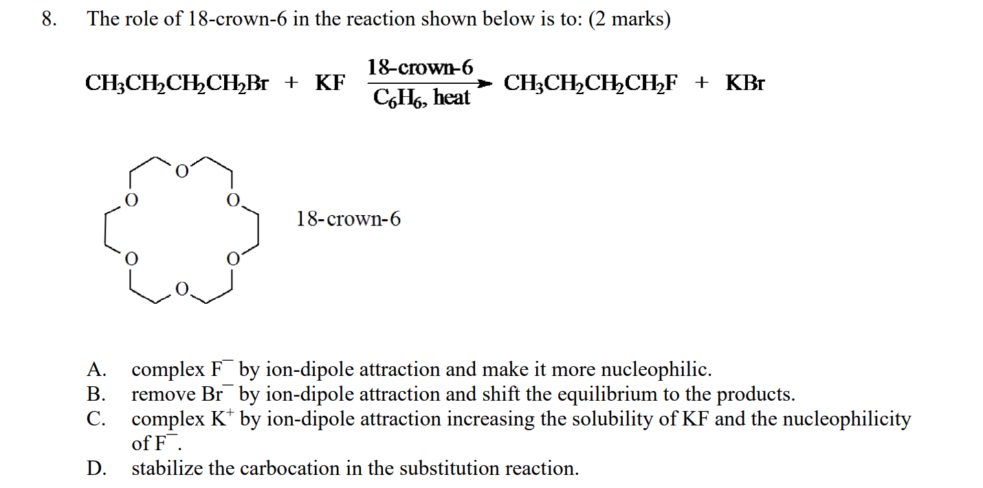 Solved The role of 18-crown-6 ﻿in the reaction shown below | Chegg.com
