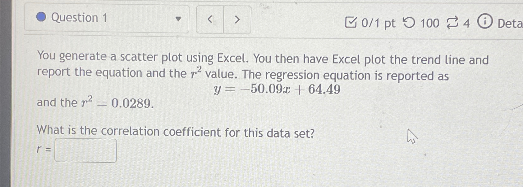Solved Question 1 ﻿『 01 pt り100⇄4DetaYou generate a scatter | Chegg.com