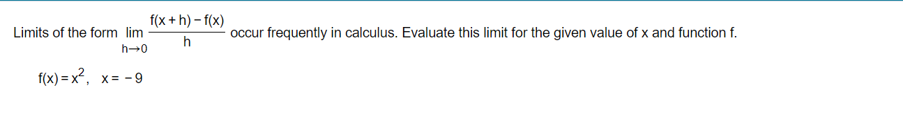 Solved Limits of the form limh→0f(x+h)-f(x)h ﻿occur | Chegg.com