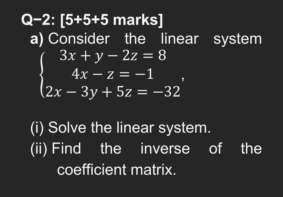 Solved Q-2: [5+5+5 ﻿marks] ﻿a) ﻿Consider the linear system | Chegg.com
