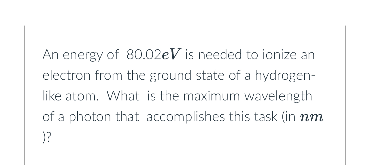 Solved An energy of 80.02eV ﻿is needed to ionize an electron | Chegg.com