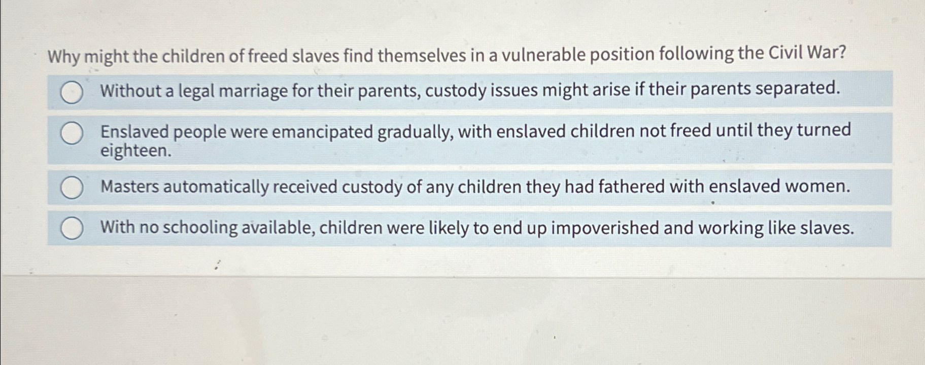 Solved Why might the children of freed slaves find | Chegg.com