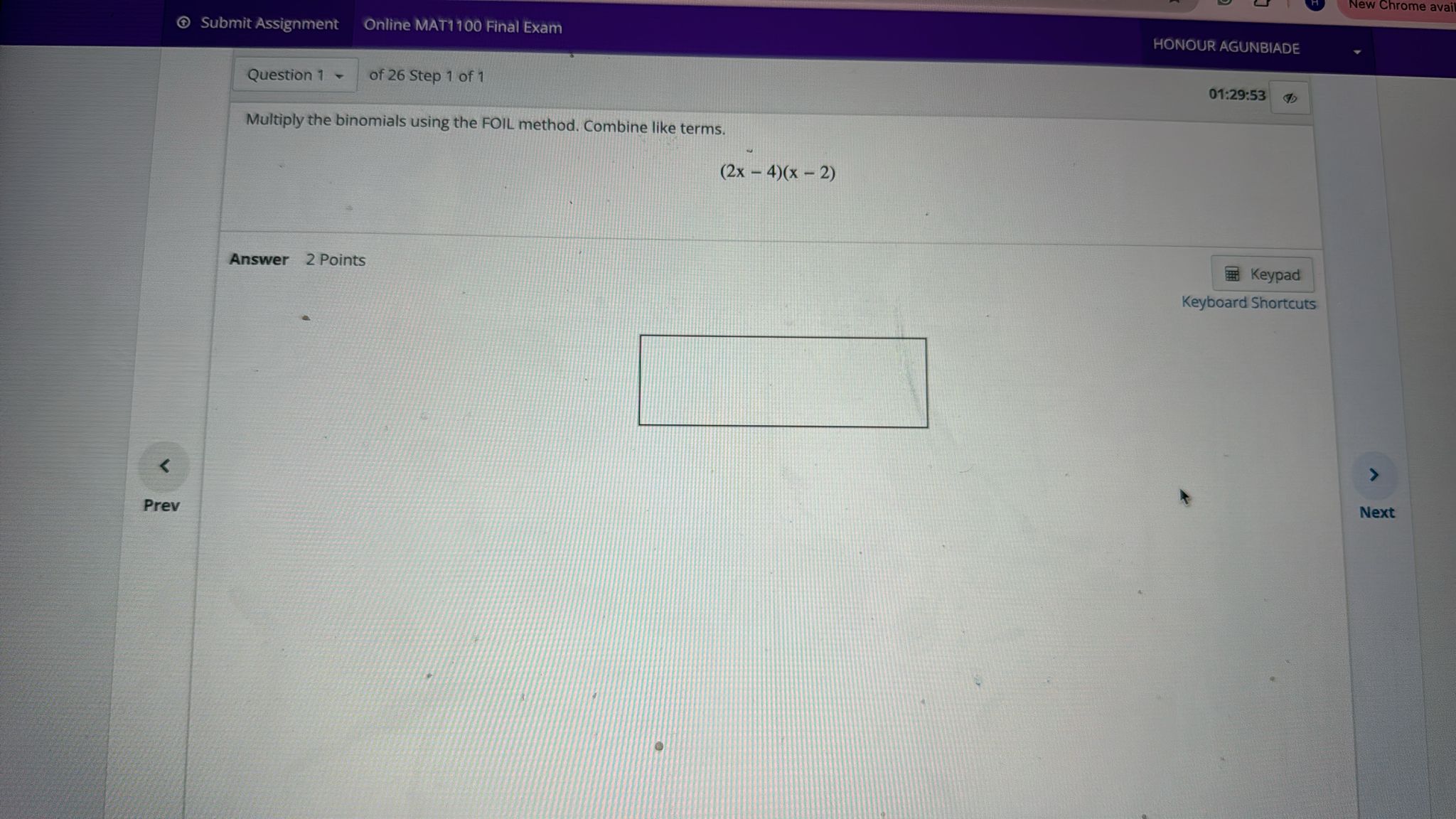Solved Multiply the binomials using the FOIL method. Combine | Chegg.com