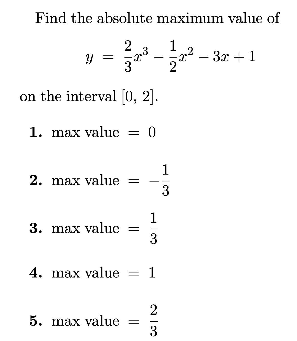 Solved Find the absolute maximum value ofy=23x3-12x2-3x+1on | Chegg.com