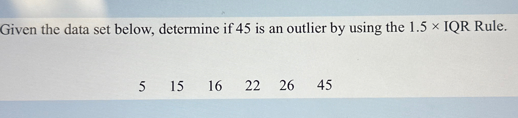 Solved Given the data set below, determine if 45 ﻿is an | Chegg.com