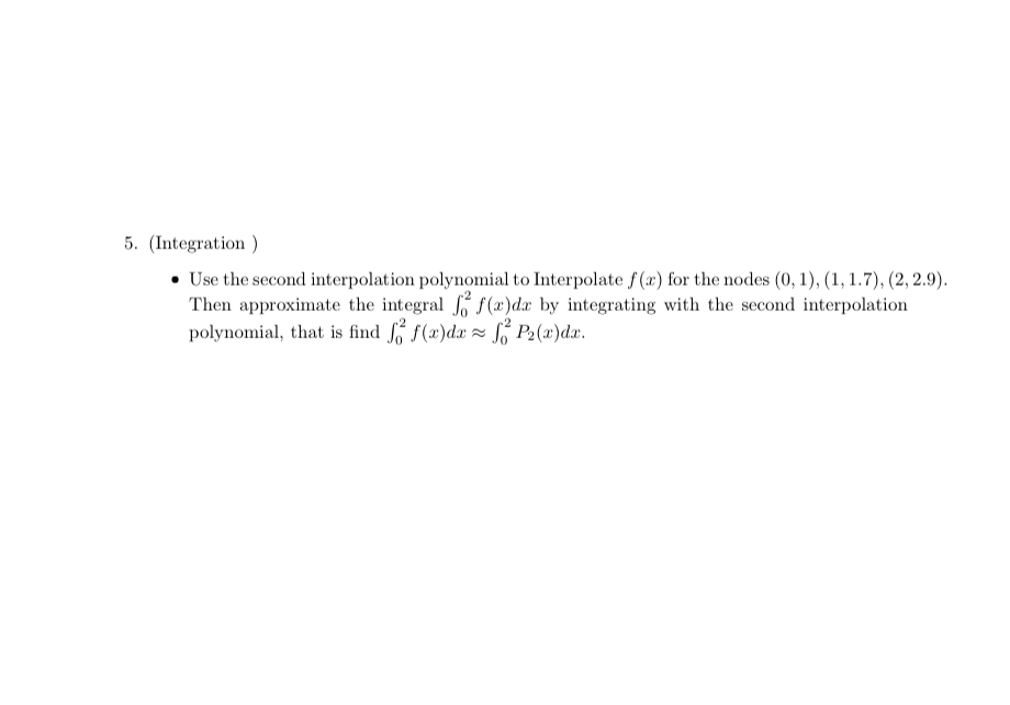 Solved Integration Use The Second Interpolation Polynomial