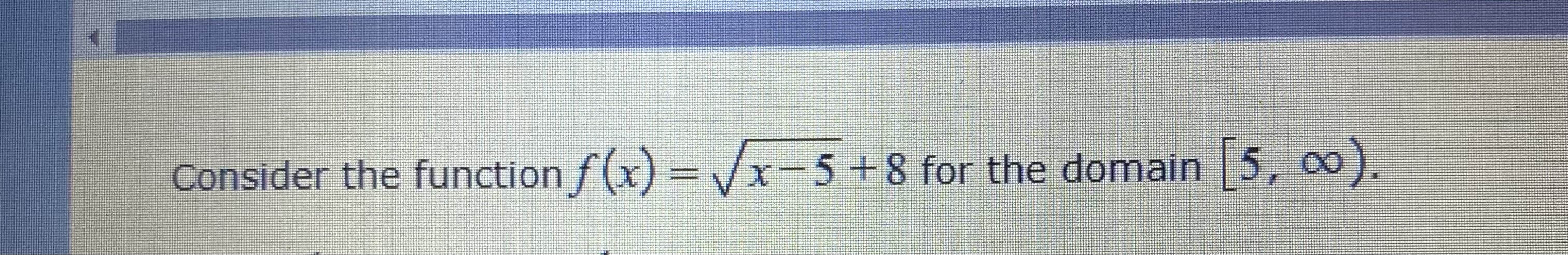 Solved Consider the function f(x)=x-52+8 ﻿for the domain | Chegg.com