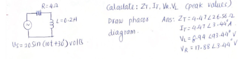 Solved Calaulate: ZT,IT,VR,VL (peak values)Draw phasor | Chegg.com