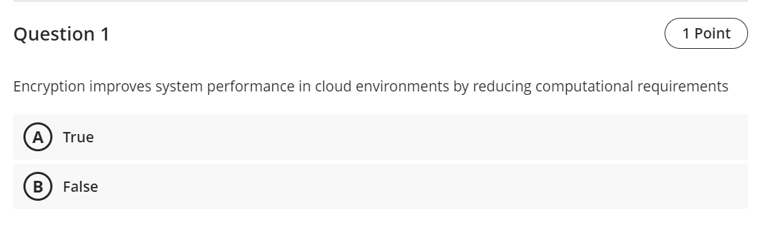 Solved Question 1 ﻿Encryption improves system performance in | Chegg.com