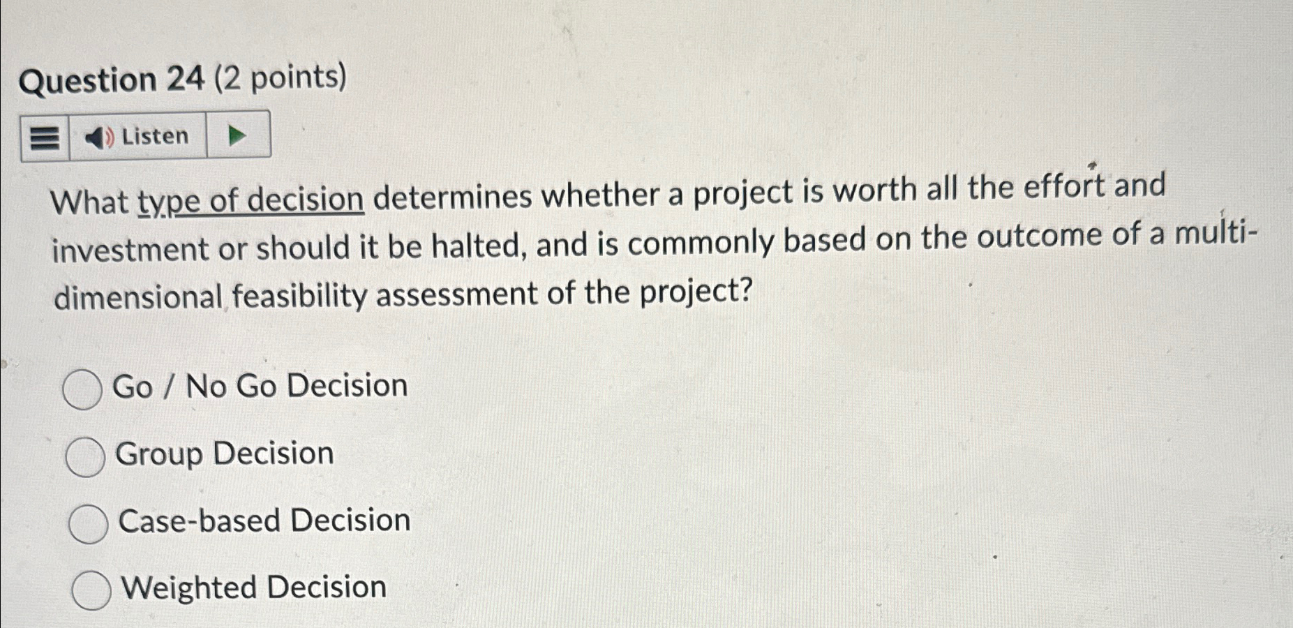 Solved Question 24 ( 2 ﻿points)What type of decision | Chegg.com
