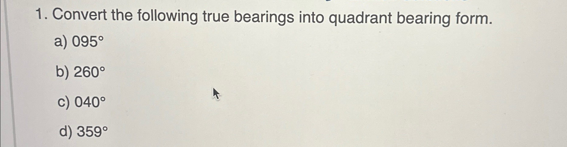 Solved Convert the following true bearings into quadrant | Chegg.com