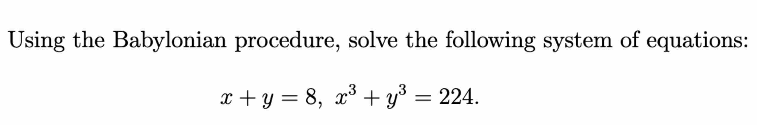 Solved Using the Babylonian procedure, solve the following | Chegg.com