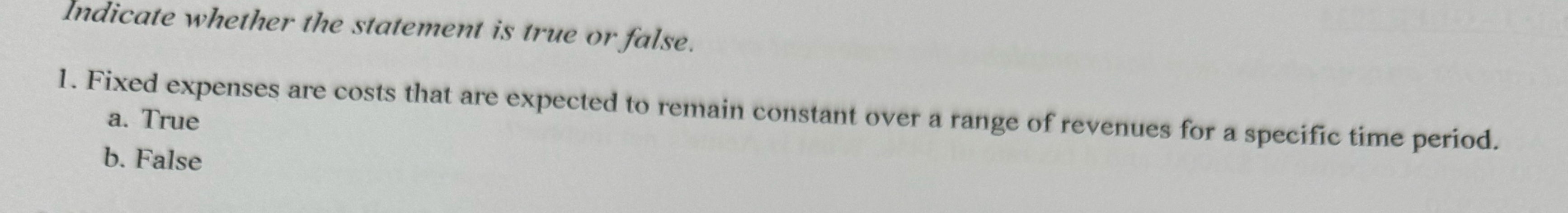Solved Indicate whether the statement is true or false. | Chegg.com