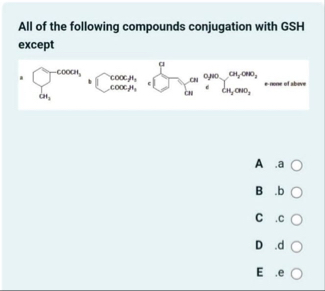 Solved All of the following compounds conjugation with GSH | Chegg.com