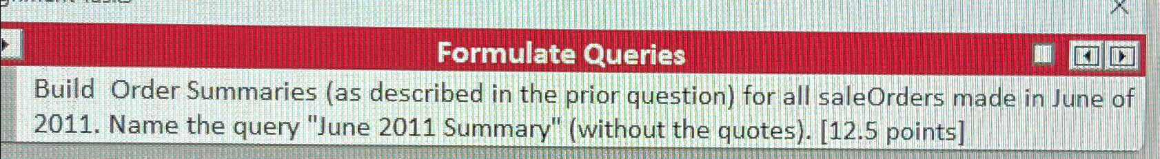 Solved Formulate QueriesBuild Order Summaries (as described | Chegg.com