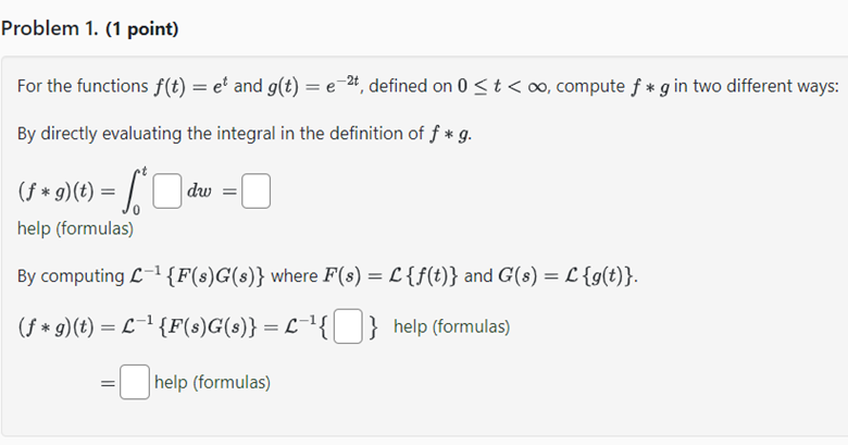 Solved Problem 1. ﻿For the functions f(t)=et ﻿and g(t)=e-2t, | Chegg.com