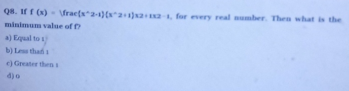 Solved Q8. ﻿If f(x)=|| ﻿frac {x2+1), ﻿for every real number. | Chegg.com