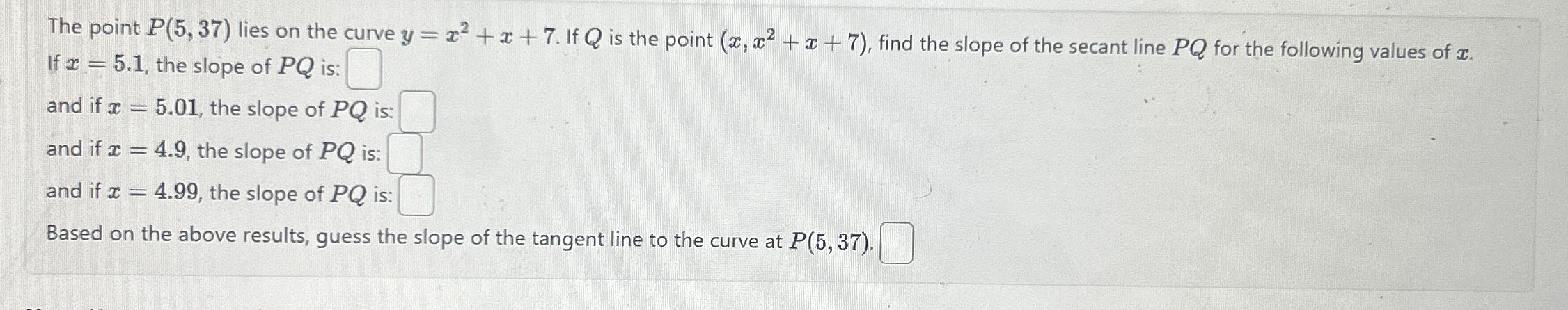 Solved The point P(5,37) ﻿lies on the curve y=x2+x+7. ﻿If Q | Chegg.com