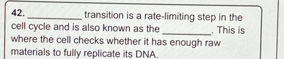 Solved transition is a rate-limiting step in the cell cycle | Chegg.com